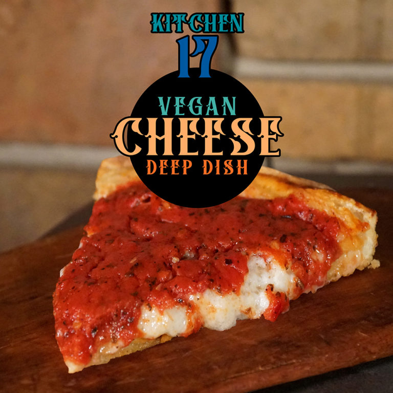 Kitchen 17 – Home of the Original Vegan Chicago Deep Dish